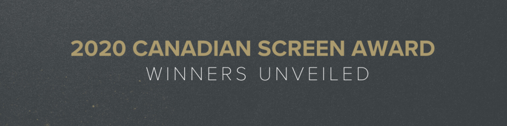 2020 Canadian Screen Award winners unveiled - Academy.ca - Academy.ca